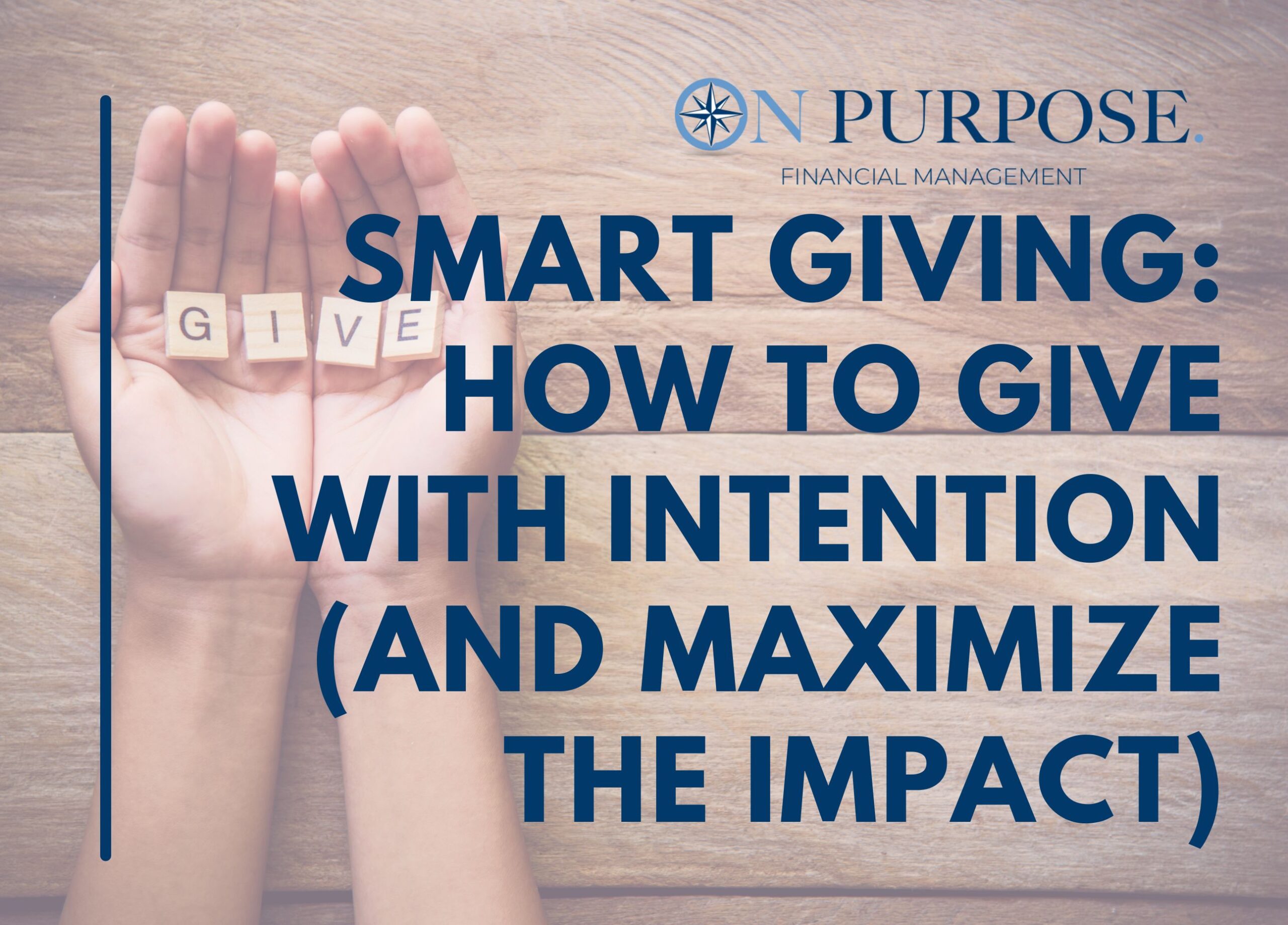 Smart Giving in December: How to Give With Intention (and Maximize the ...